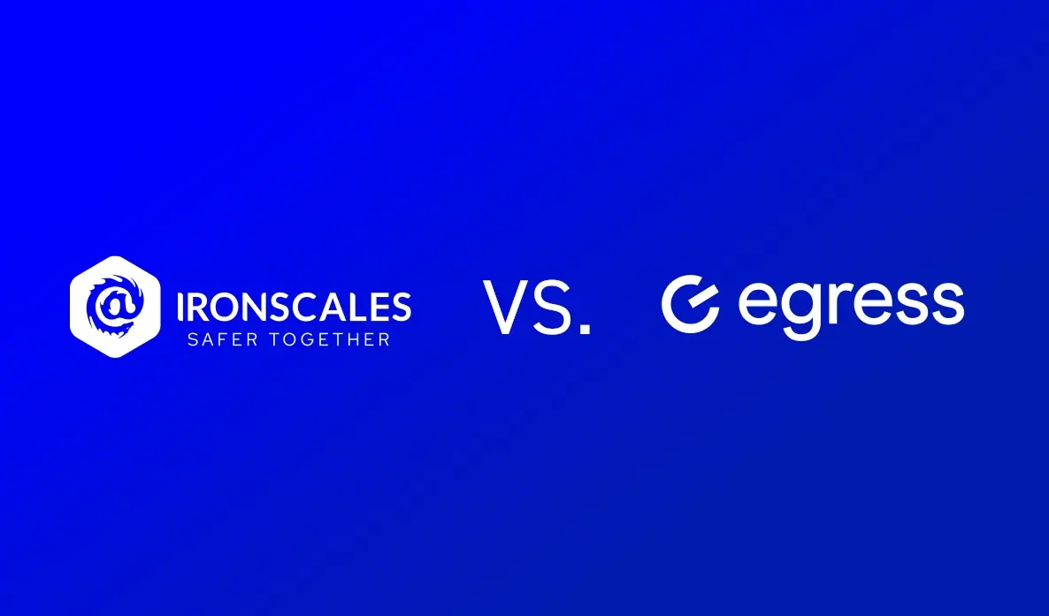 Egress vs. IRONSCALES | Choosing the Right Email Security